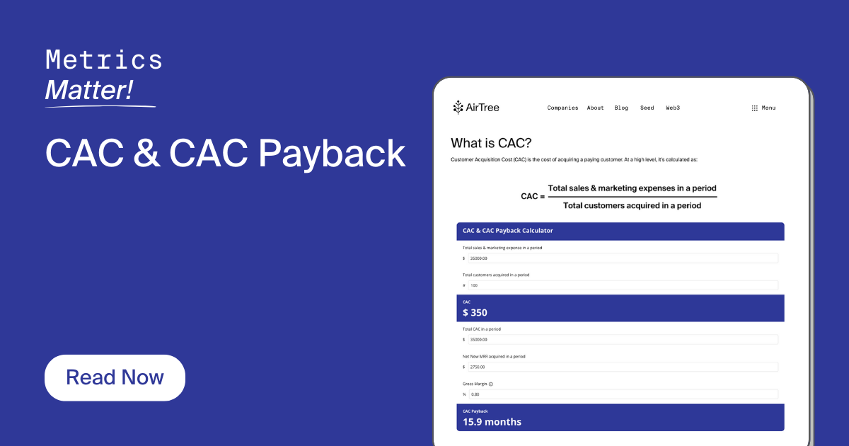 CAC Payback and LTV/CAC Ratio: what is it, how to calculate it and benchmarks | AirTree Ventures